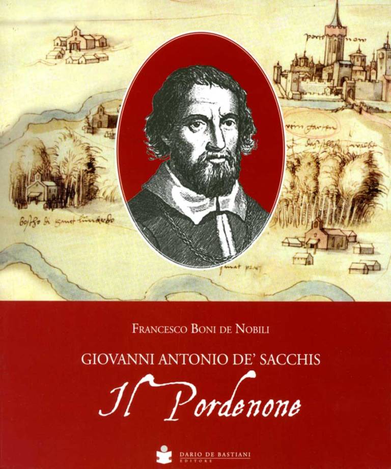 Giovanni Antonio De’ Sacchis IL PORDENONE – De Bastiani Editore